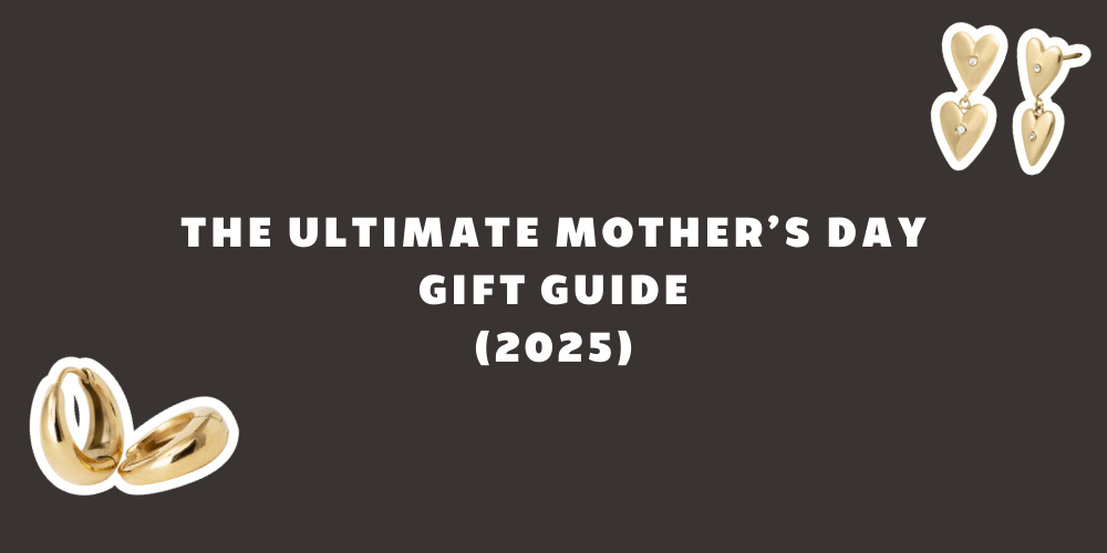 The Ultimate Mothers Day Gift Guide – By Rae